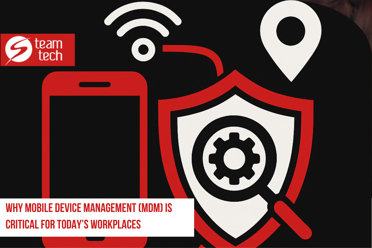 Why Mobile Device Management (MDM) Is Critical for Today’s Workplaces ...